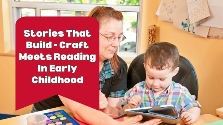 Stories That Build - Craft Meets Reading In Early Childhood - Little ...